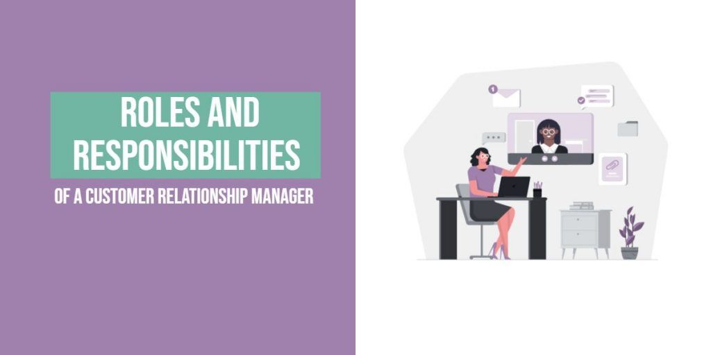 Roles and responsibilities of customer relationship manager - DocFlite Powered by QuoteOnSite